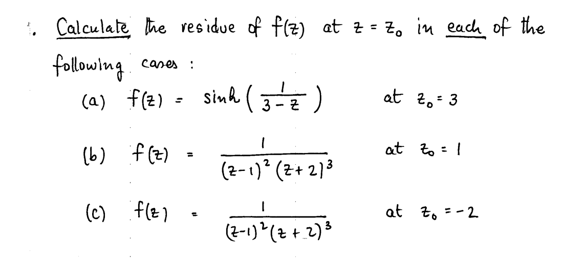 Solved Calculate the residue of f(z) at z = Zo in each of | Chegg.com