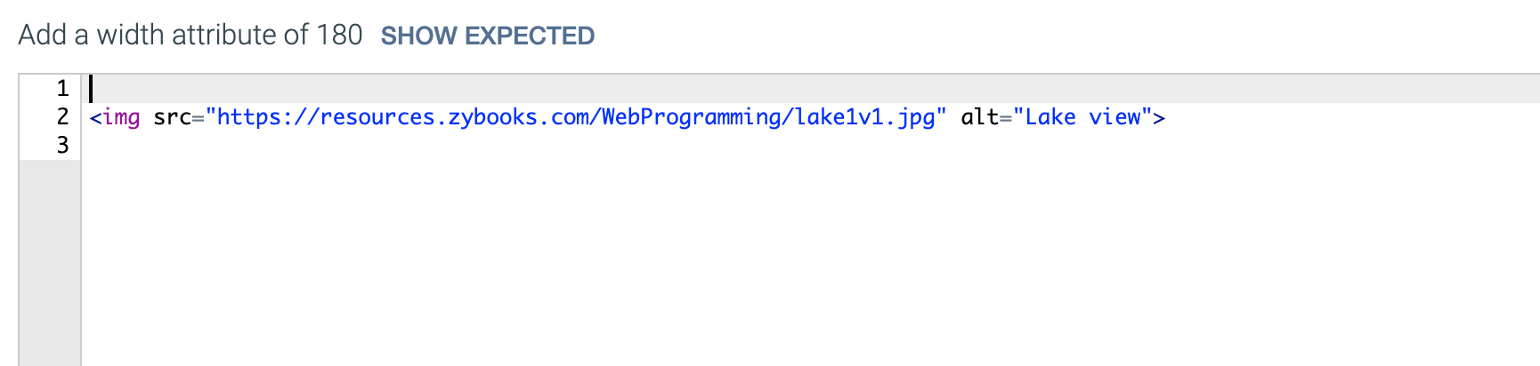 Solved Add a width attribute of 180 SHOW EXPECTED WNA