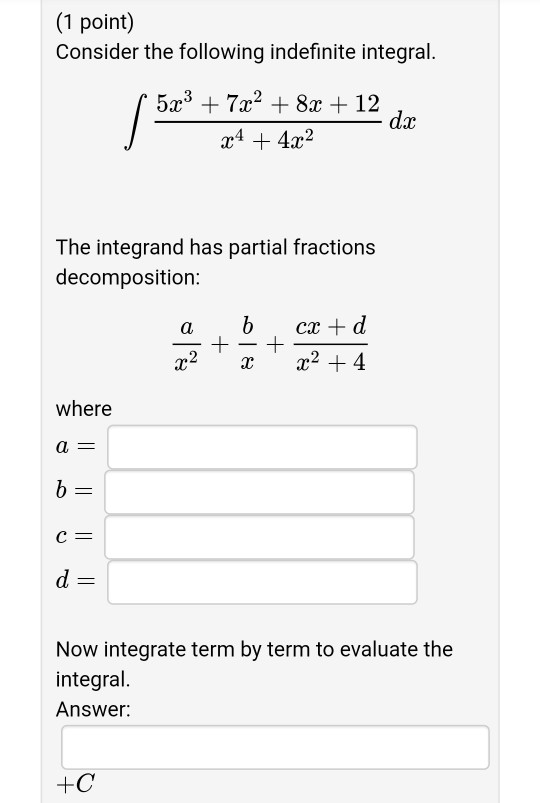 Solved (1 point) Consider the following indefinite integral. | Chegg.com