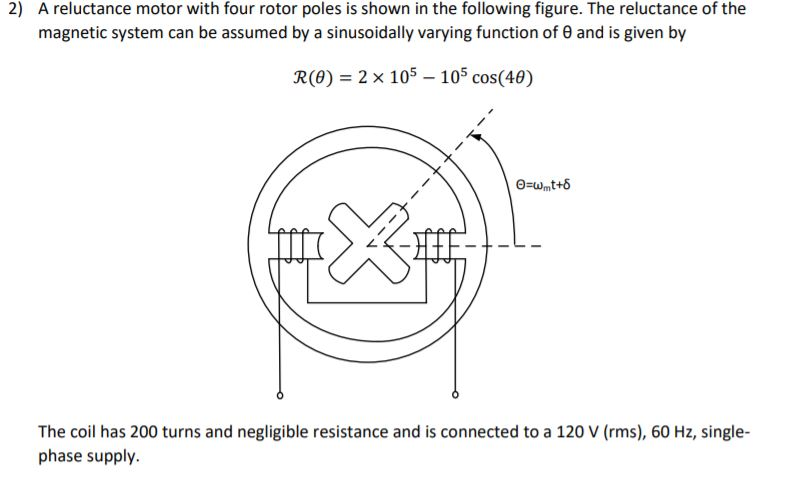 Solved 2) A reluctance motor with four rotor poles is shown | Chegg.com