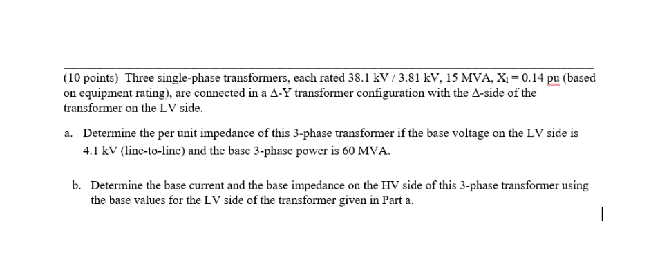 Solved (10 points) Three single-phase transformers, each | Chegg.com