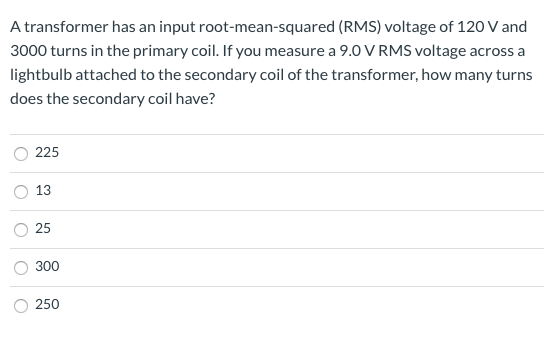 Solved A transformer has an input root-mean-squared (RMS) | Chegg.com