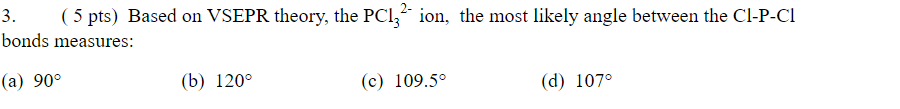 Solved 3. (5 pts) Based on VSEPR theory, the PCI; - ion, the | Chegg.com