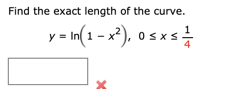 Solved Find the exact length of the curve. y = ln(1 - x2), o | Chegg.com