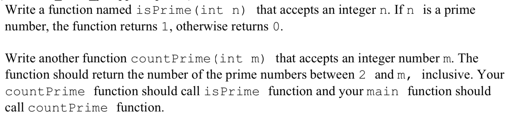 Solved Write A Function Named Isprime Int N That Accepts