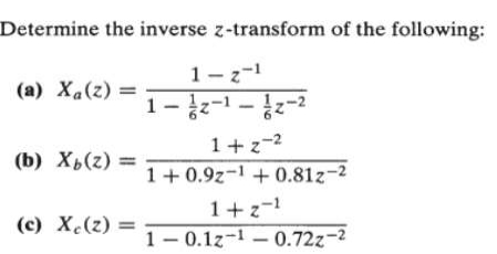 Determine the inverse z-transform of the | Chegg.com