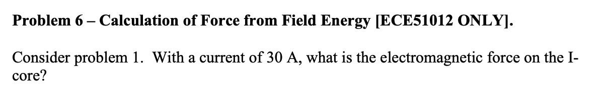 Problem 1 - UI Inductor Analysis Consider the UI | Chegg.com