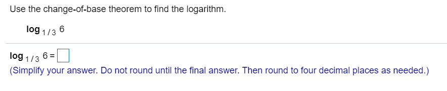 Solved Use the change-of-base theorem to find an | Chegg.com