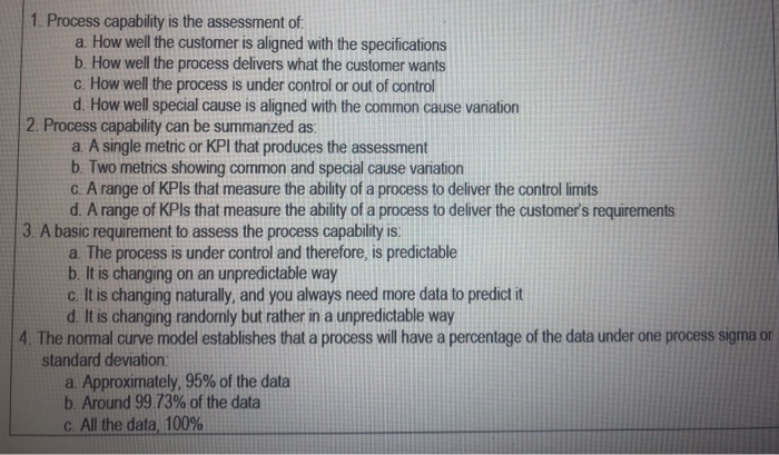 Solved 1. Process capability is the assessment of a. How | Chegg.com