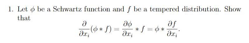 Solved 1. Let o be a Schwartz function and f be a tempered | Chegg.com