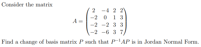 Solved Consider the matrix 2 -4 2 2 -2 0 13 A = -2 -2 3 3 - | Chegg.com