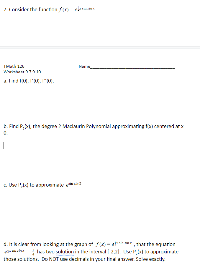 Solved 7. Consider the function f (x) = e3x sin sin x Name | Chegg.com
