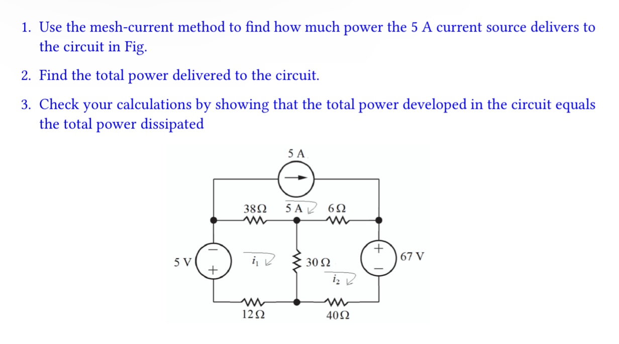 Solved 1. Use the mesh-current method to find how much power | Chegg.com