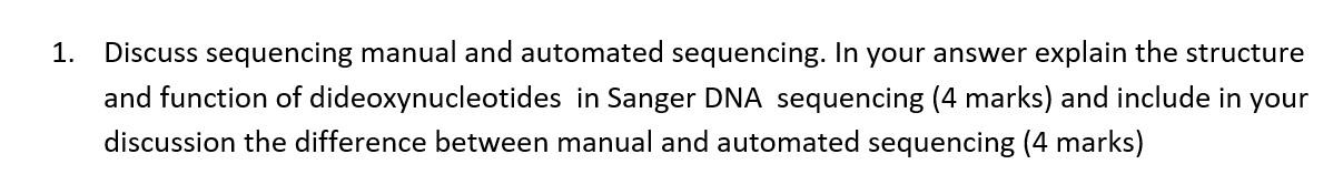 Solved 1. Discuss sequencing manual and automated | Chegg.com