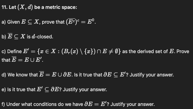 Solved Let (x,d) be ﻿a metric space:aEsubex, prove that | Chegg.com
