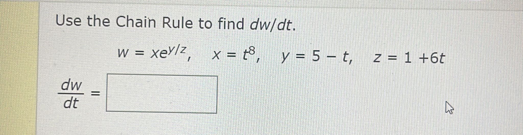 Solved Use the Chain Rule to find dw/dt. | Chegg.com