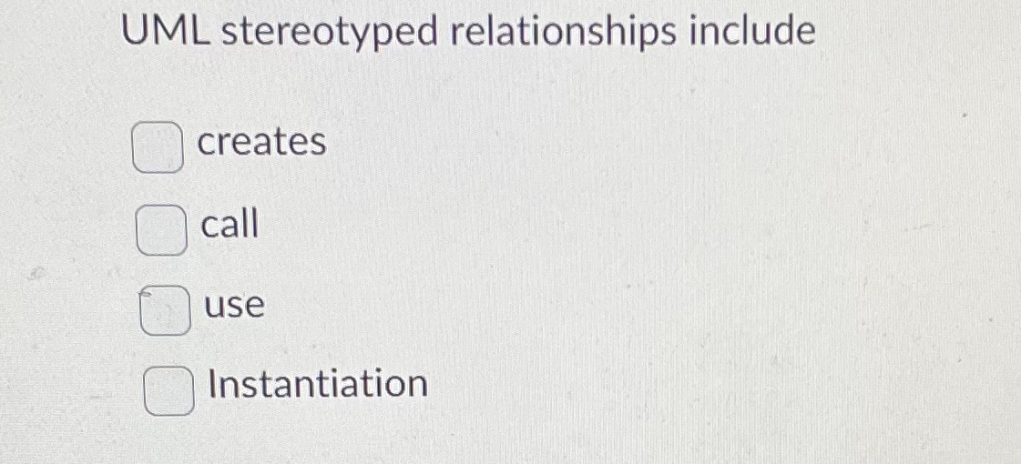 Solved UML stereotyped relationships | Chegg.com