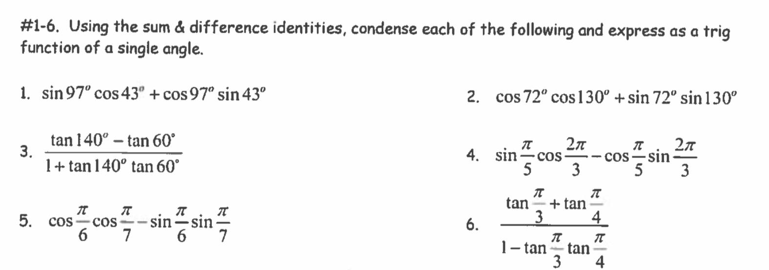 Solved #1-6. Using the sum & difference identities, condense | Chegg.com