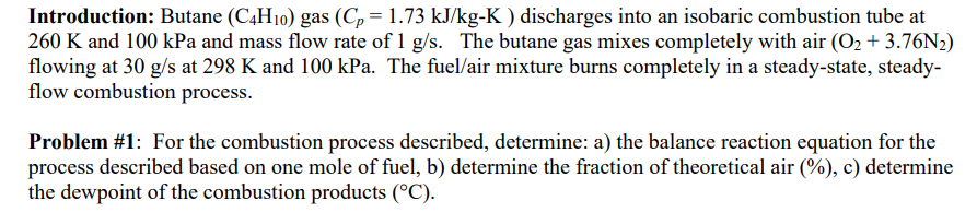 Solved Introduction: Butane (C4H10) gas (Cp = 1.73 kJ/kg-K ) | Chegg.com