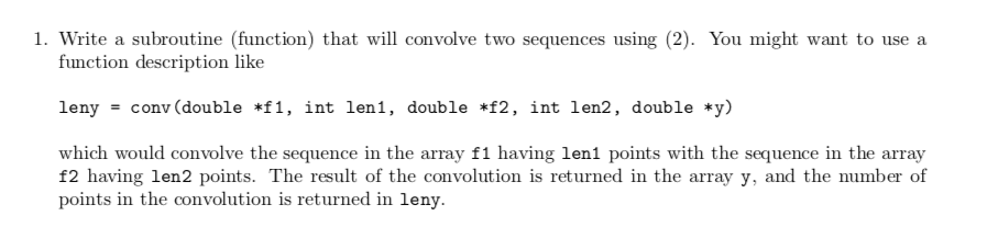 Solved 1. Write a subroutine (function) that will convolve | Chegg.com