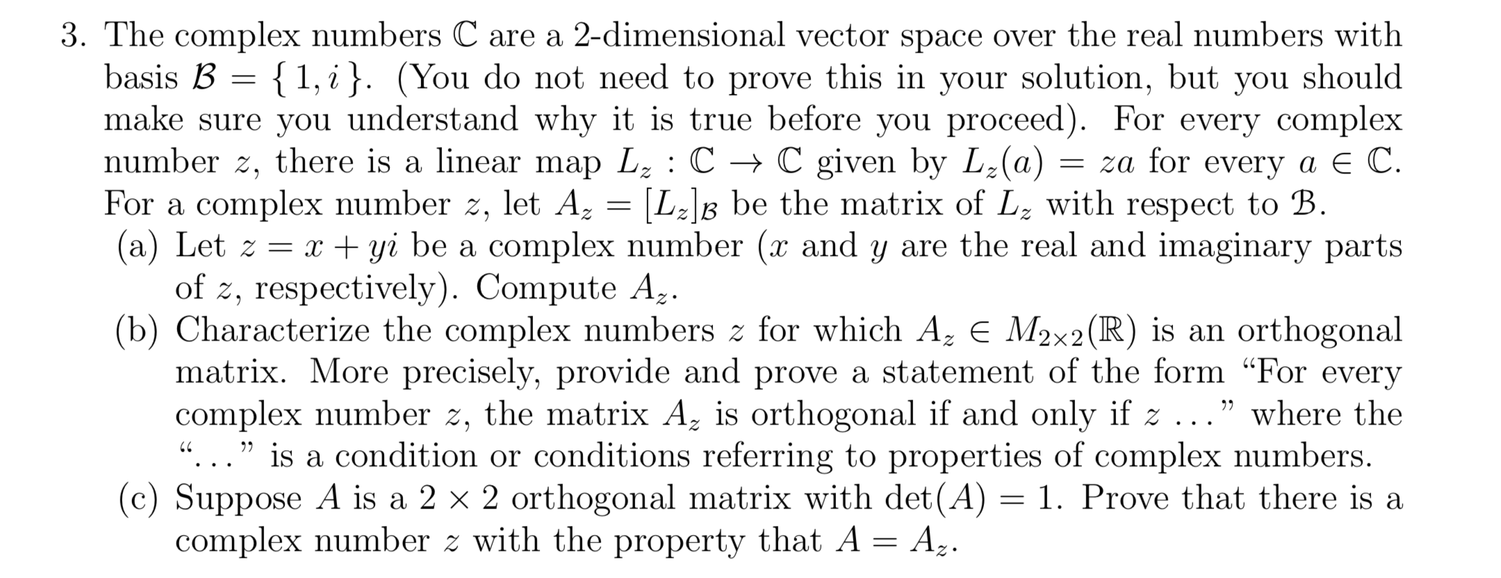 Solved 3. The complex numbers C are a 2-dimensional vector | Chegg.com