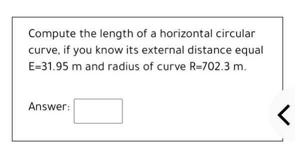 Solved Compute the length of a horizontal circular curve, if | Chegg.com