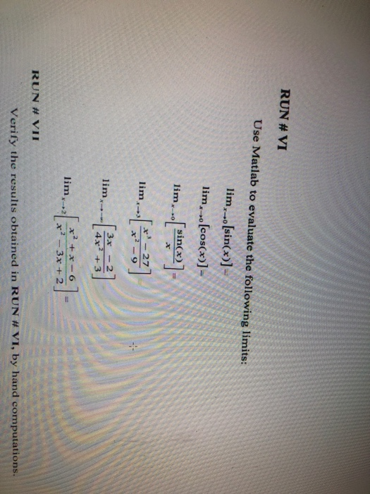Solved RUN # VI Use Matlab to evaluate the following limits: | Chegg.com