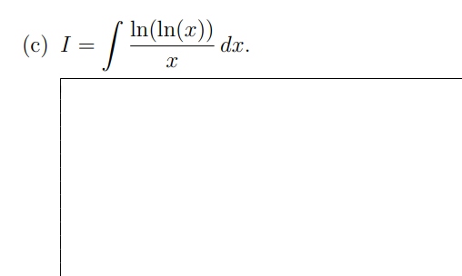 Solved I=∫xln(ln(x))dx. | Chegg.com