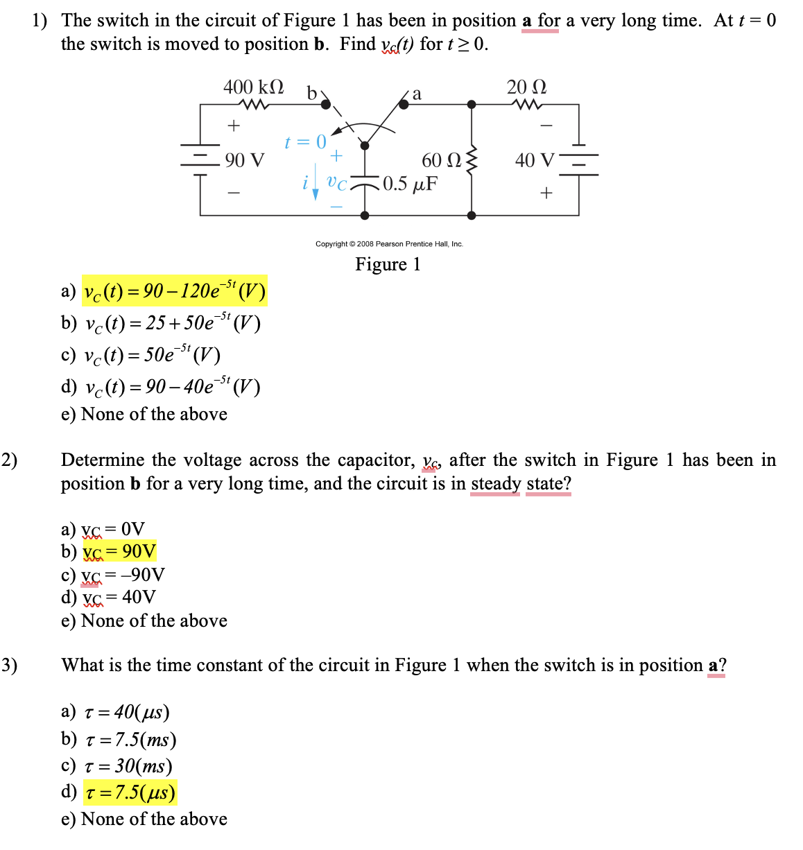 [Solved]: 1) The switch in the circuit of Figure 1 has been
