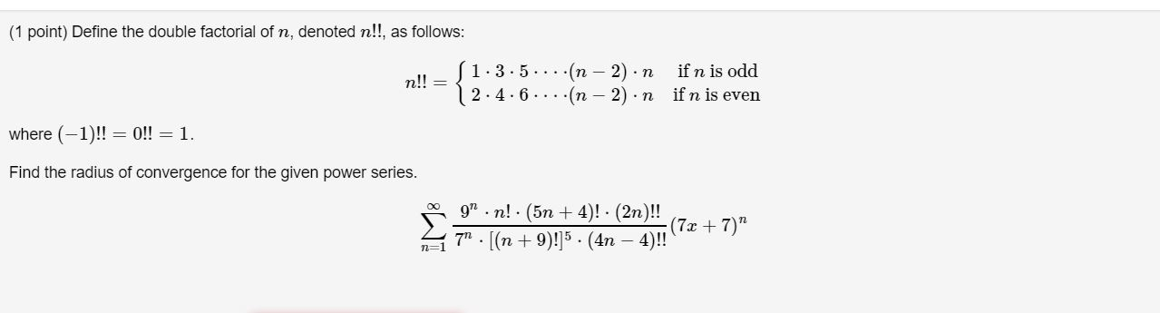 Solved (1 point) Define the double factorial of n, denoted | Chegg.com