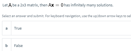 Solved Let A be a 2x3 matrix, then Ax = 0 has infinitely | Chegg.com