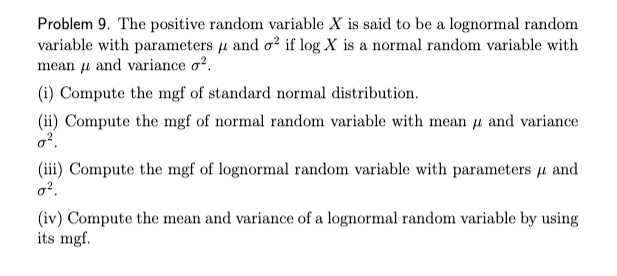 Solved Problem 9. The positive random variable X is said to | Chegg.com