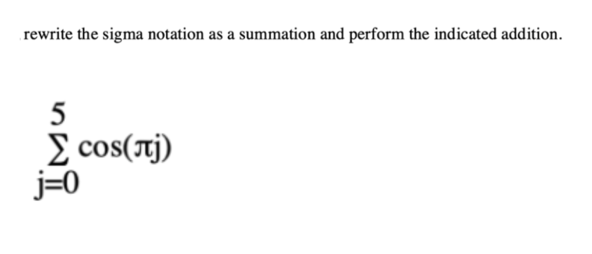 Solved rewrite the sigma notation as a summation and perform | Chegg.com