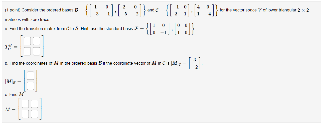 Solved 1 Point Consider The Ordered Bases B For The