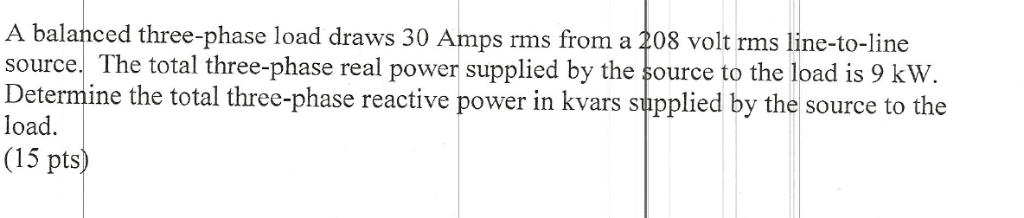 Solved A balanced three-phase load draws 30 Amps rms from a | Chegg.com