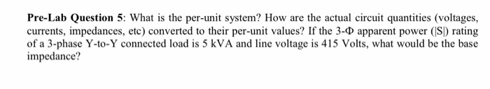 Solved Pre-Lab Question 5: What is the per-unit system? How | Chegg.com