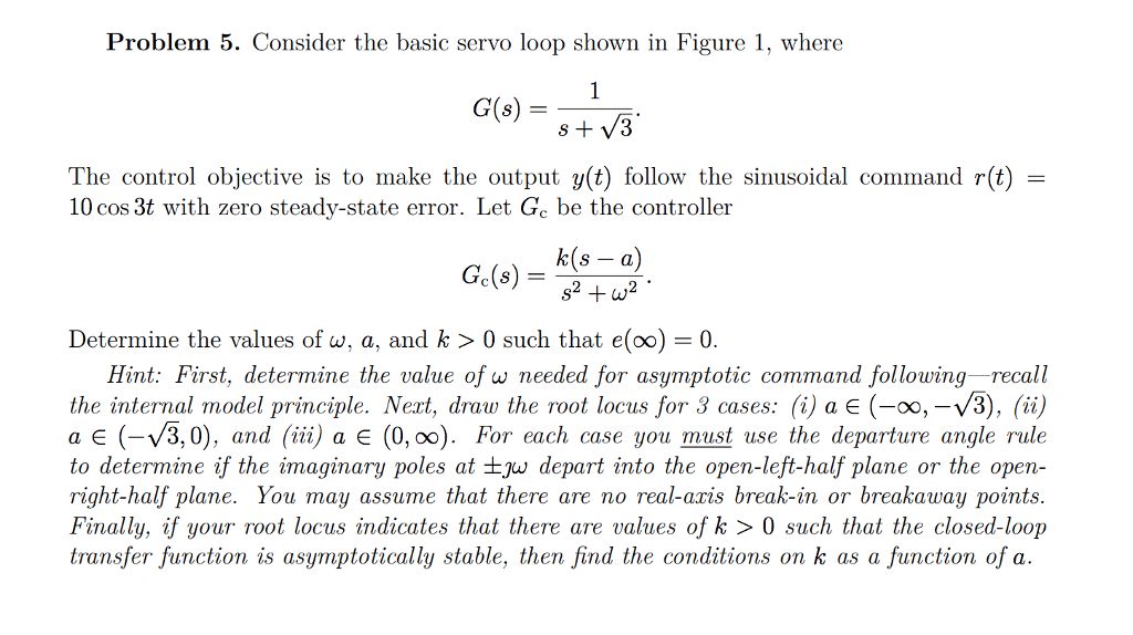 Solved Problem 5. Consider the basic servo loop shown in | Chegg.com