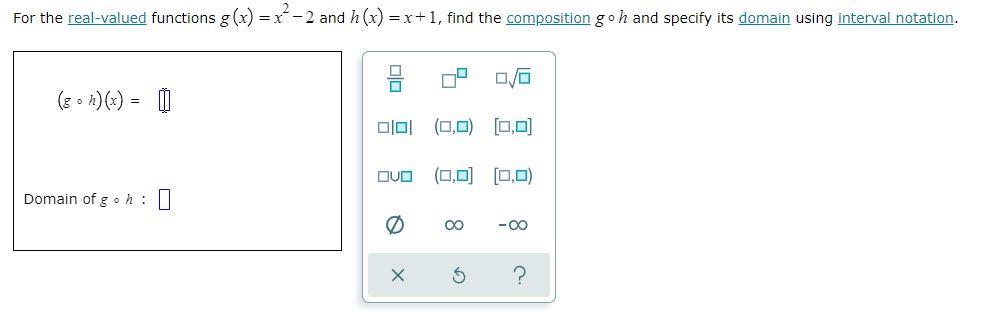 Solved For the real-valued functions g(x)=x2-2 and h(x)=x+1, | Chegg.com