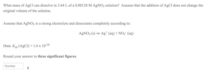 Solved What mass of AgCl can dissolve in 3.64 L of a 0.00128 | Chegg.com