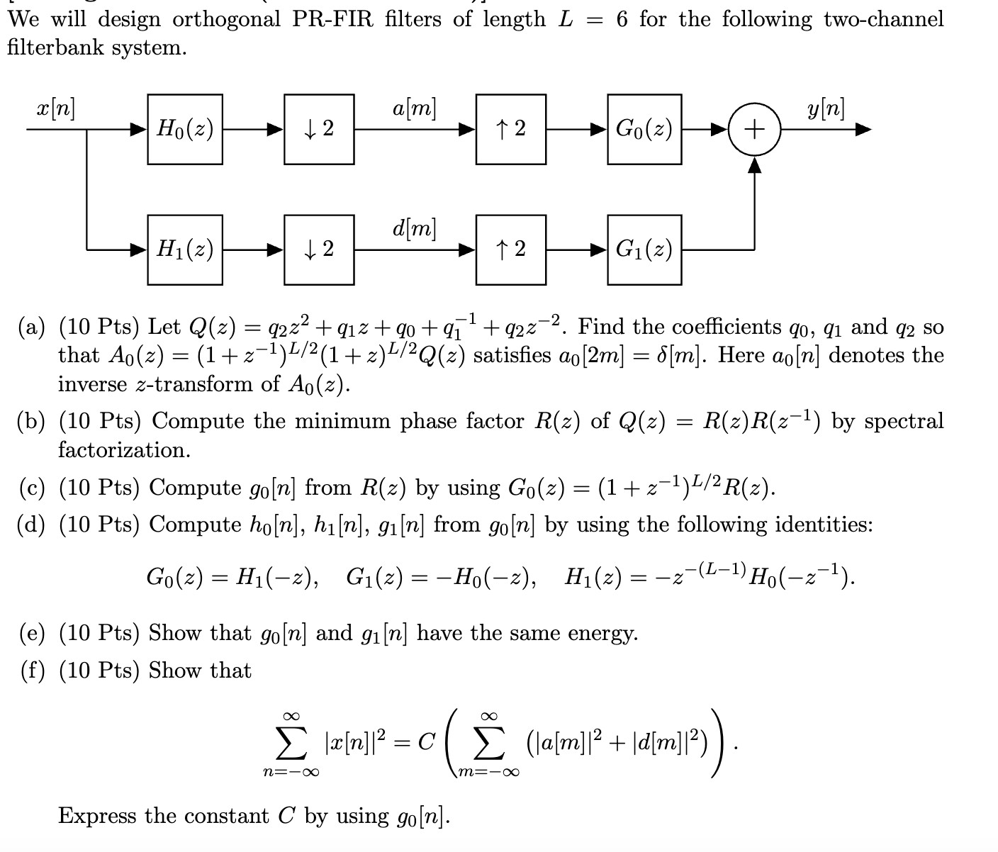 Solved We will design orthogonal PR-FIR filters of length | Chegg.com