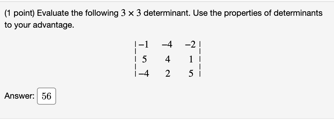 Solved 1 Point Evaluate The Following 3×3 Determinant Use