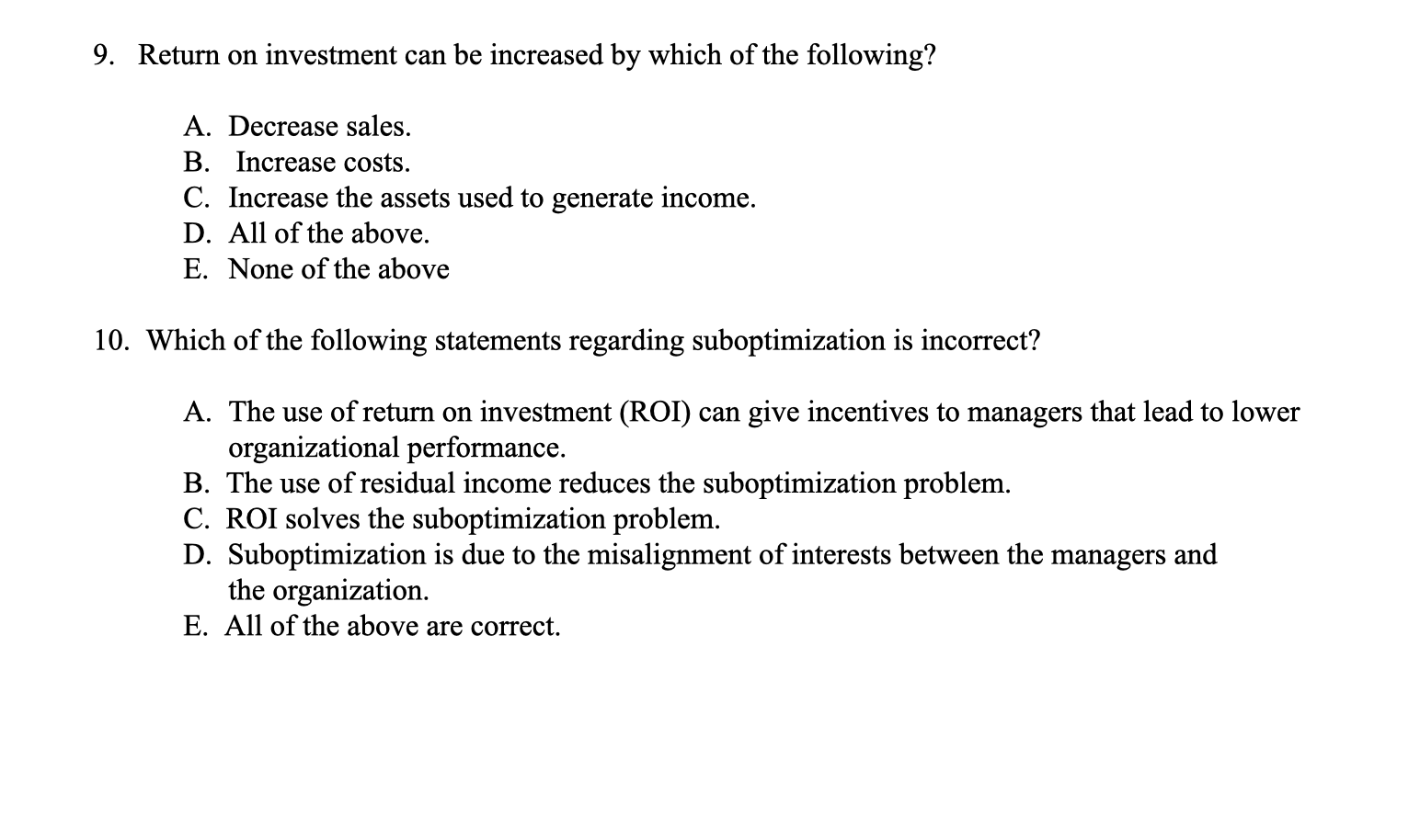 Solved 9. Return on investment can be increased by which of | Chegg.com