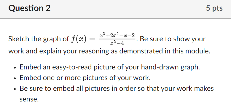 Solved Sketch the graph of f(x)=x2−4x3+2x2−x−2. Be sure to | Chegg.com