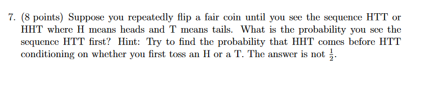 Solved 7. (8 points) Suppose you repeatedly flip a fair coin | Chegg.com
