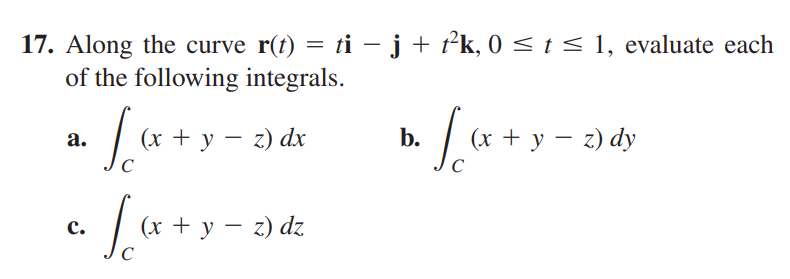 Solved 17. Along the curve r(t)=ti−j+t2k,0≤t≤1, evaluate | Chegg.com