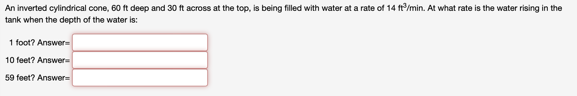 Solved An inverted cylindrical cone, 60ft ﻿deep and 30ft | Chegg.com