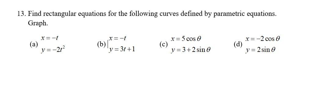 Solved 13. Find rectangular equations for the following | Chegg.com