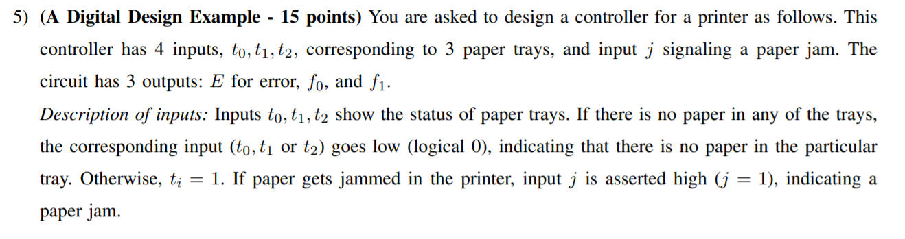 Solved 5) (A Digital Design Example - 15 points) You are | Chegg.com