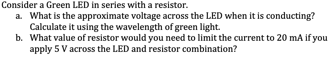 Solved Consider a Green LED in series with a resistor. a. | Chegg.com