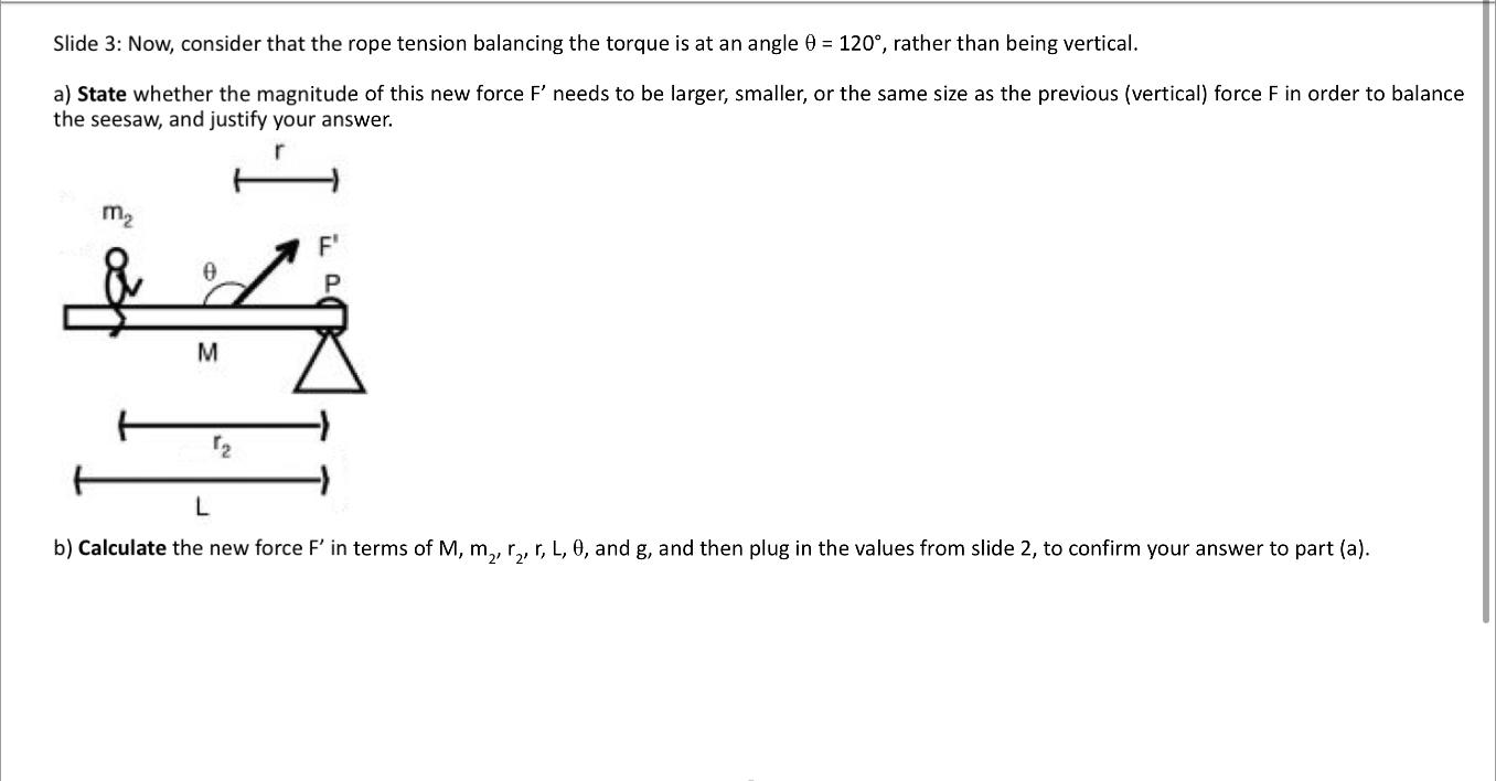 Solved Slide 3: Now, consider that the rope tension | Chegg.com